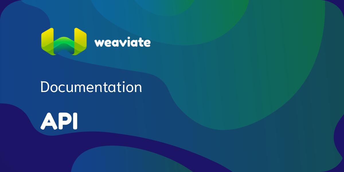 APIs | Weaviate Documentation