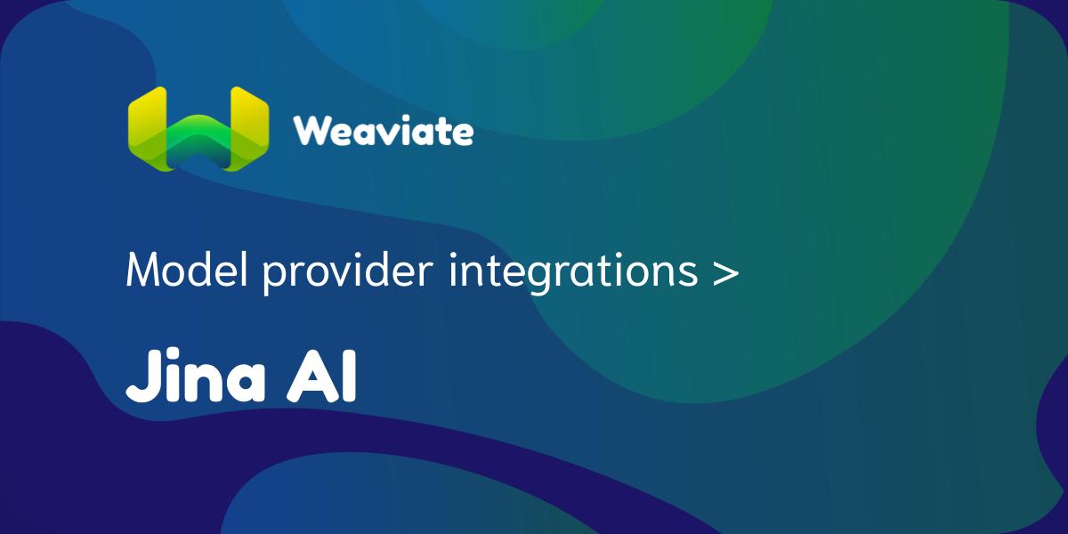 Jina AI + Weaviate | Weaviate Documentation