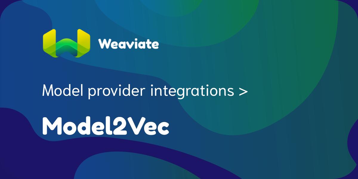 Model2Vec + Weaviate | Weaviate Documentation